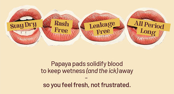 Try Papaya Plastic Free Pads!
